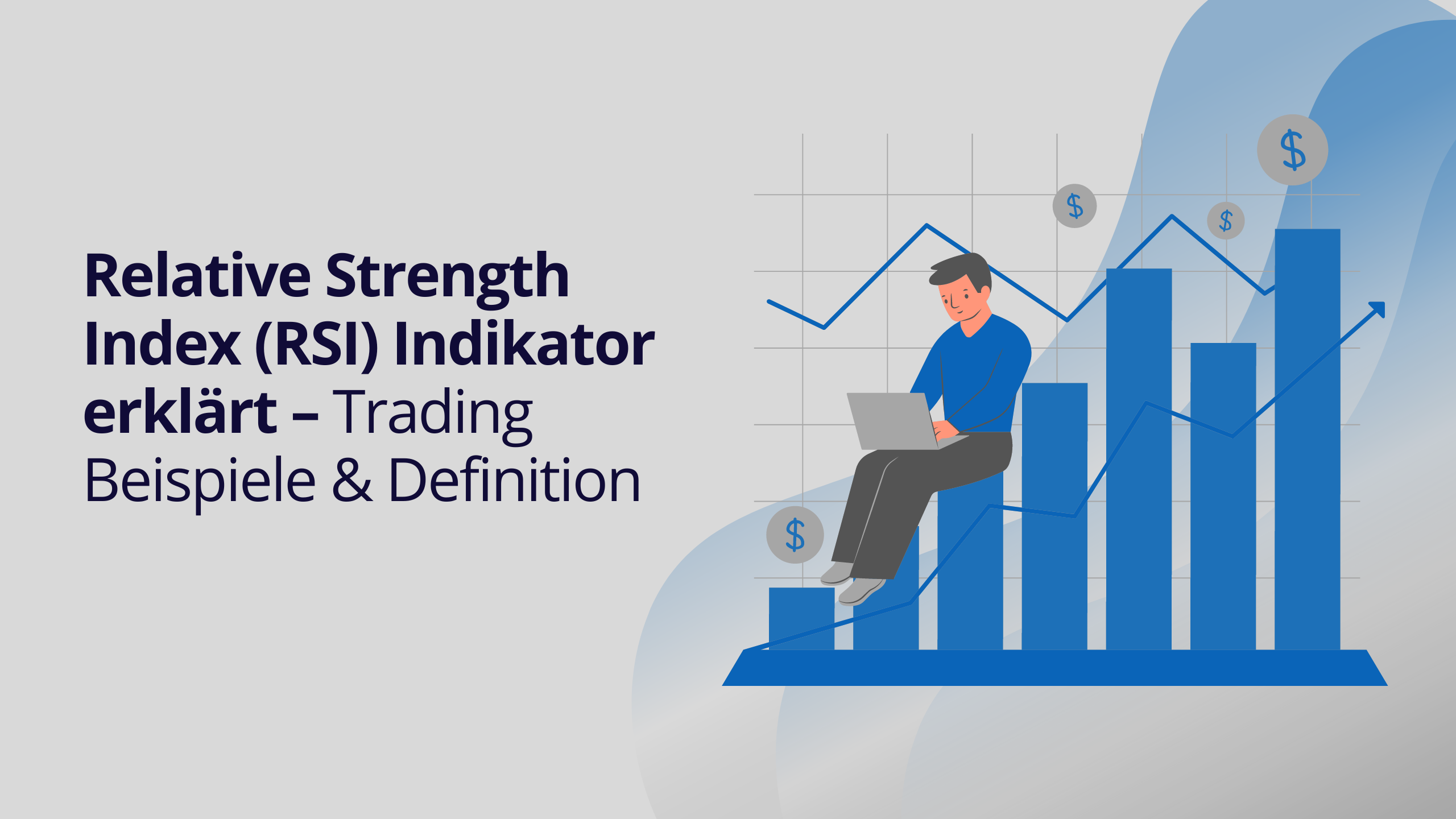Relative Strength Index (RSI) Indikator erklärt – Trading Beispiele ...