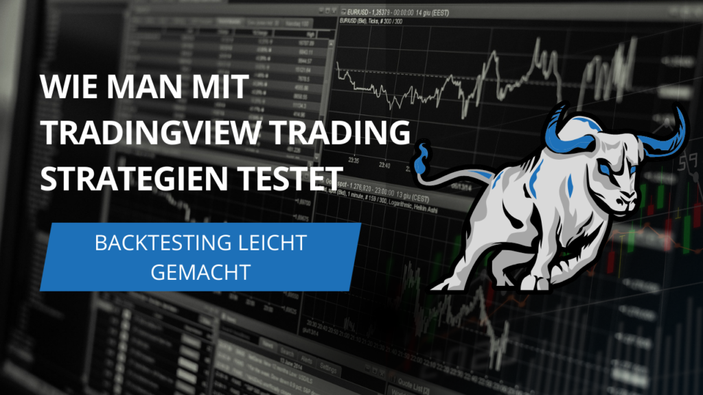 Backtesting leicht gemacht: Wie man mit TradingView Trading Strategien ...