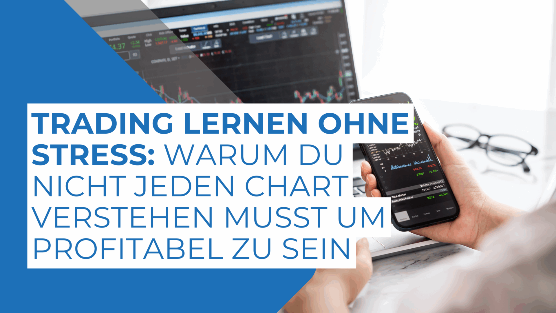 Trading lernen ohne Stress: Warum du nicht jeden Chart verstehen musst ...